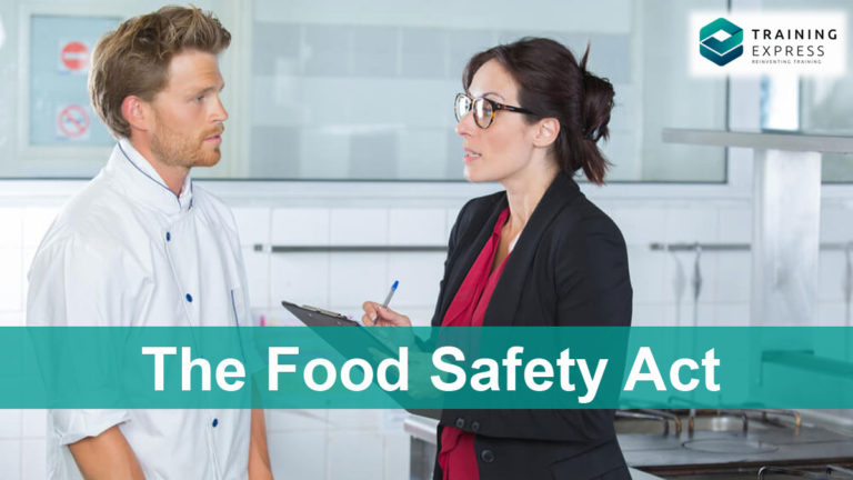 The Food Safety Act UK– UK Legislation – Training Express