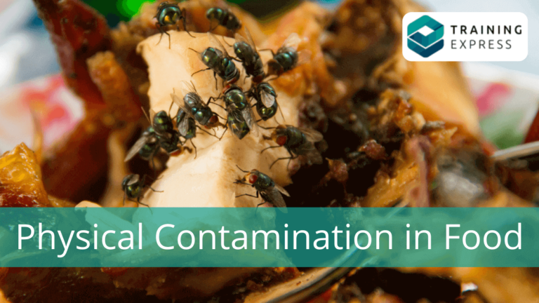 What is physical contamination in food and how to prevent it?