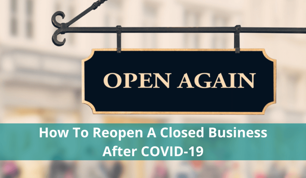 How To Reopen A Closed Business After COVID-19