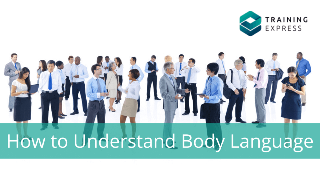 How To Understand Body Language : Know The Secrets