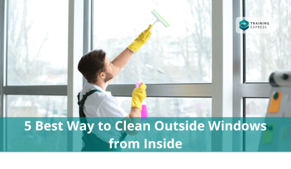 How to Clean Outside Windows From Inside - 5 Best Ways!